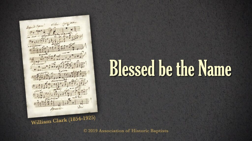Blessed Be The Name – The Baptist Particular