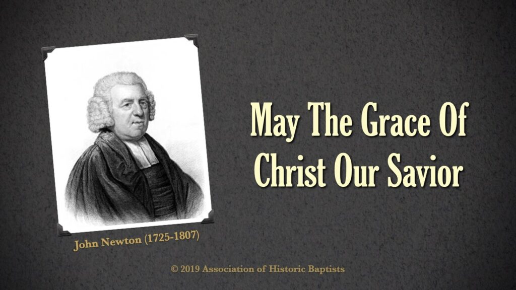 May The Grace Of Christ Our Savior – The Baptist Particular