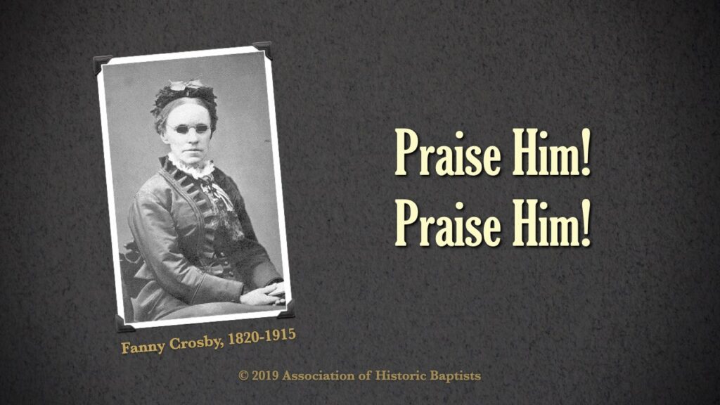 Praise Him! Praise Him! – The Baptist Particular